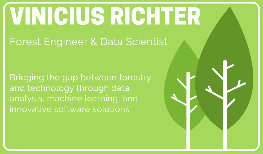 Vinicius Richter | Forest Engineer & Data Scientist