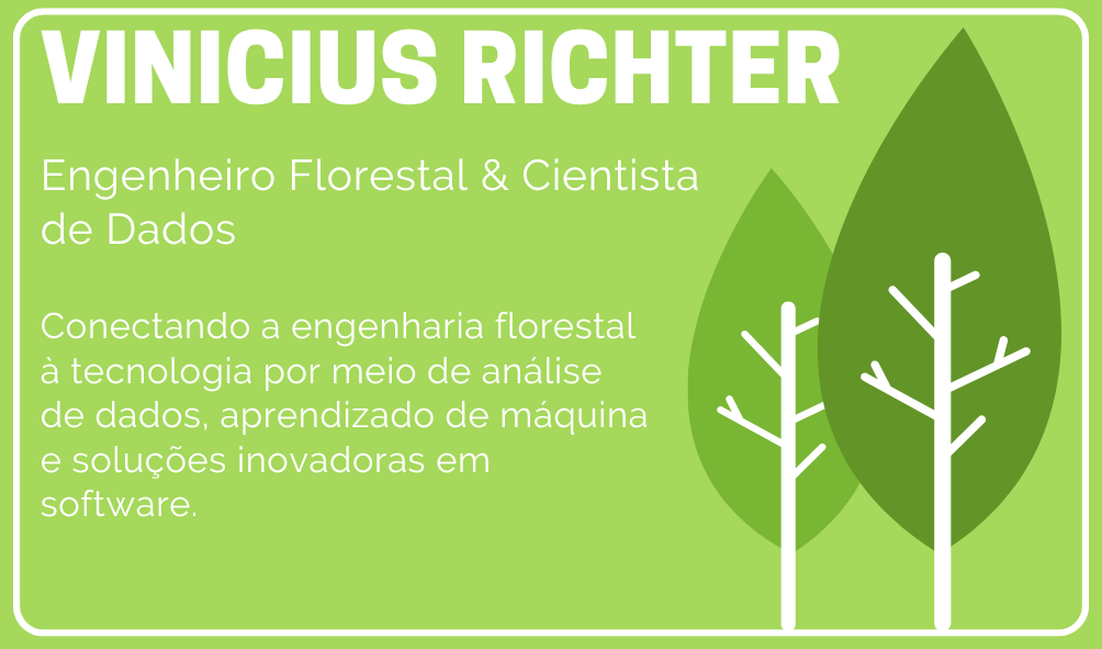 Vinicius Richter | Engenheiro Florestal & Cientista de Dados
